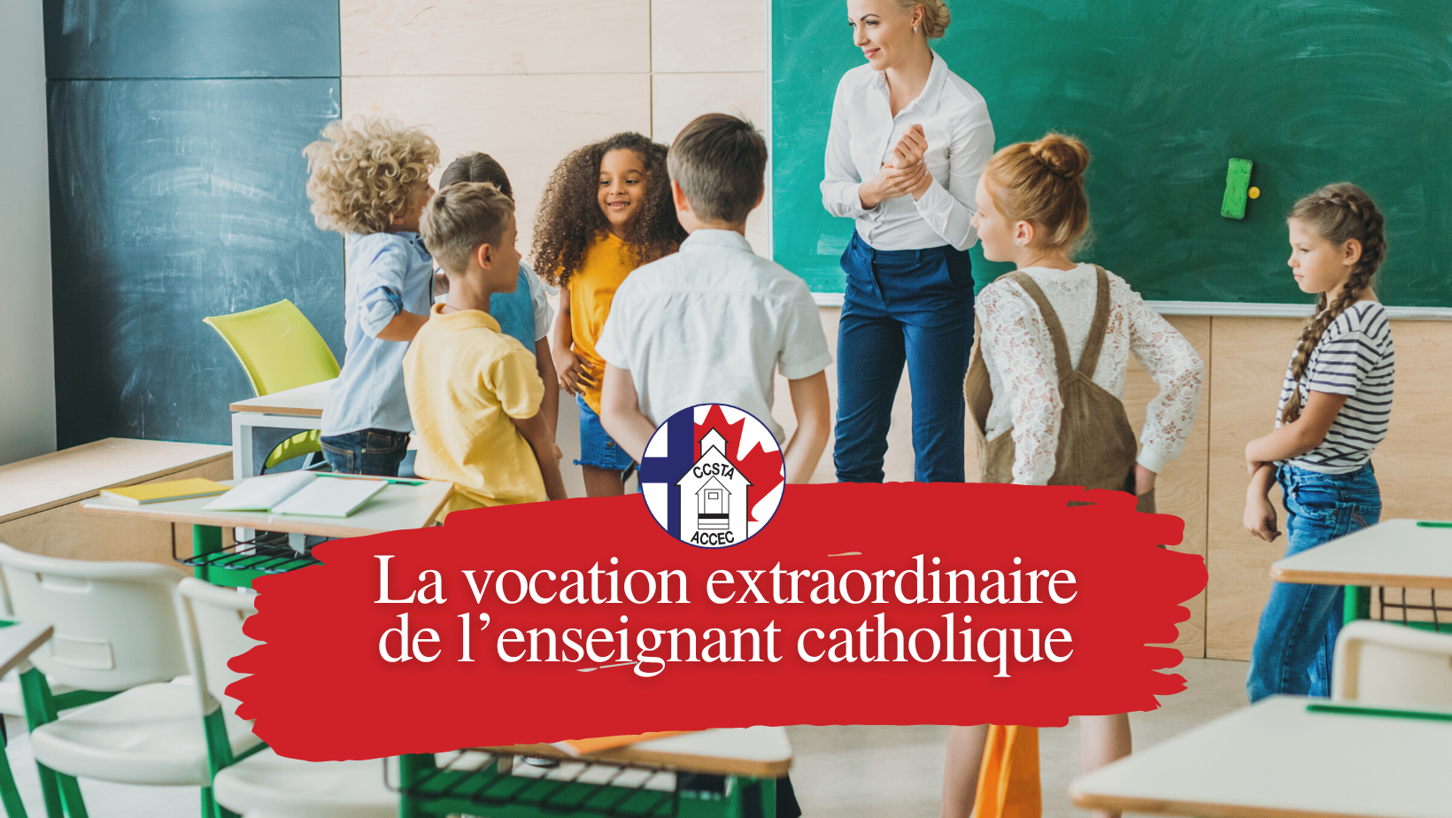 La vocation extraordinaire de l’enseignant catholique – Canadian ...